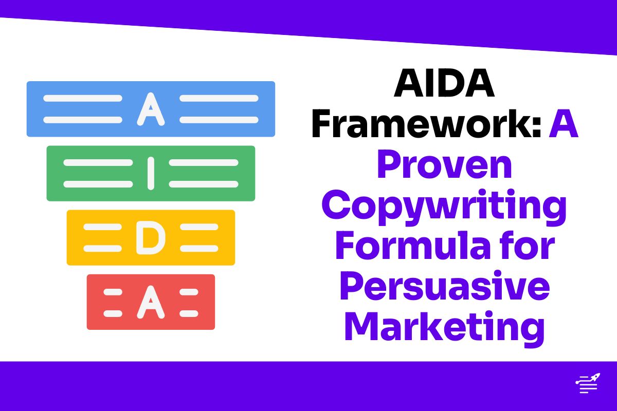 AIDA Framework: A Proven Copywriting Formula for Persuasive Marketing AIDA Framework: A Proven Copywriting Formula for Persuasive Marketing